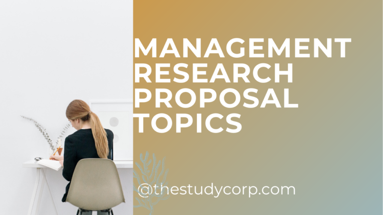 200+ Unique Management Research Proposal Topics
